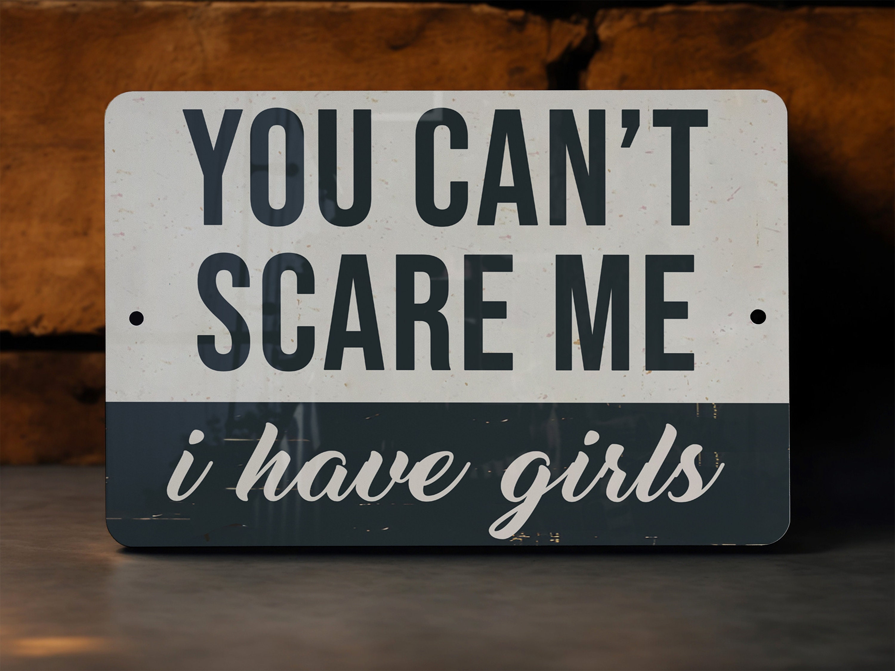 You Can't Scare Me I Have Girls Metal Sign, Dad's Man Cave, Funny Home ...