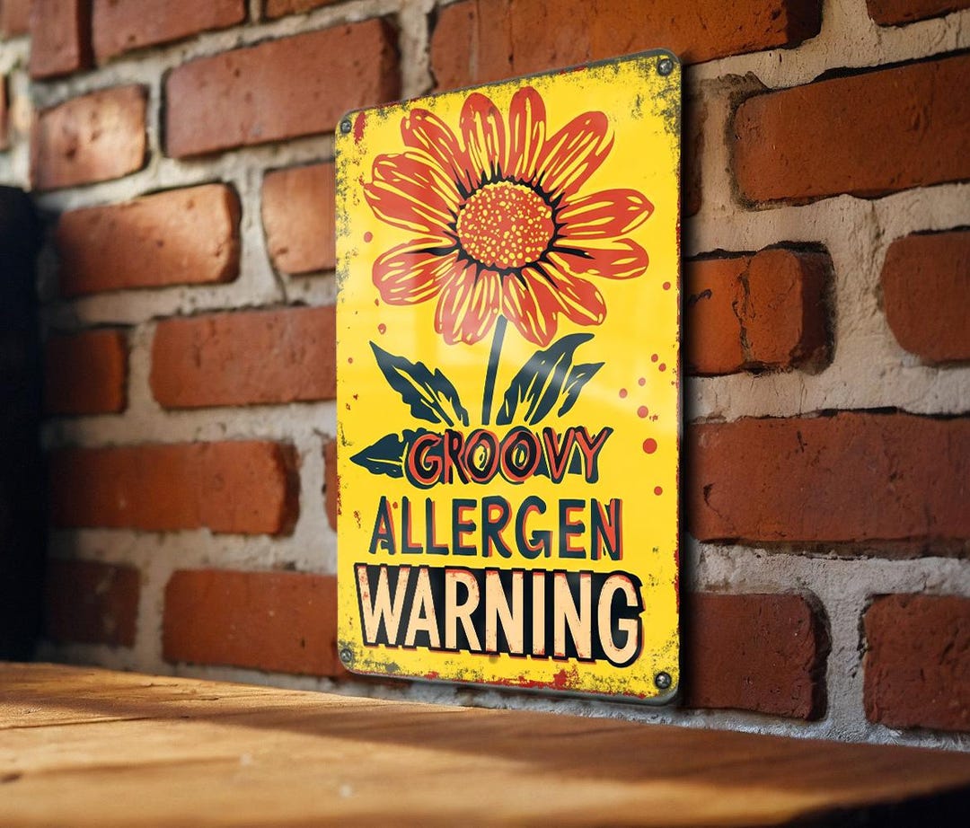 Vintage Style Tin Sign, Flower Power, Pollen Groovy, Allergen Warning ...