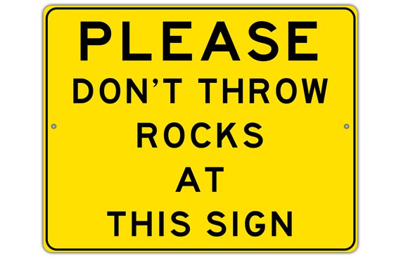 Do Not Throw Rocks at This Sign Custom Metal Sign Garden | Etsy