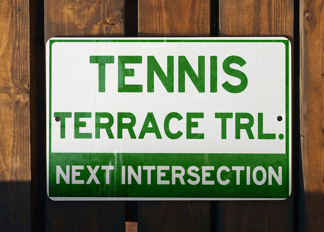 Metal Tennis Terrace Trail Sign: Perfect Intersection Street Sign Gift ...