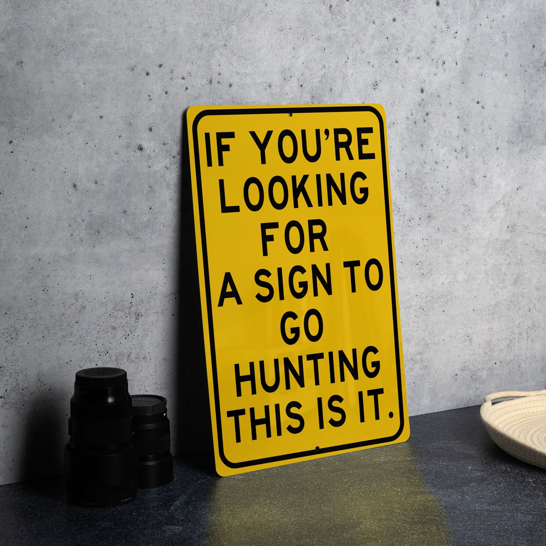 Go Hunting Metal Sign - Wall Decor, Outdoor Enthusiast, Hunter Gift ...