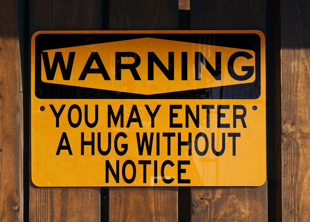 Metal Sign Warning: Hug Without Notice, Wall Decor, Home Signage, Gift ...