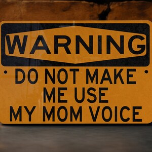 Mom Voice Metal Sign: Perfect Gift, Wall Decor, Home Accessory, Funny ...