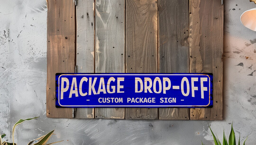 Custom 18x4 Package Drop off Sign, Metal Sign, Durable Outdoor Sign ...