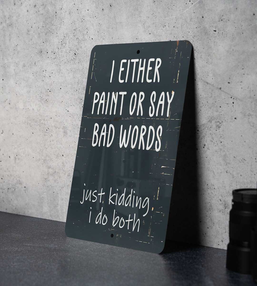 Artistic Metal Sign - Paint Splatter, Funny Quotes, Wall Decor ...