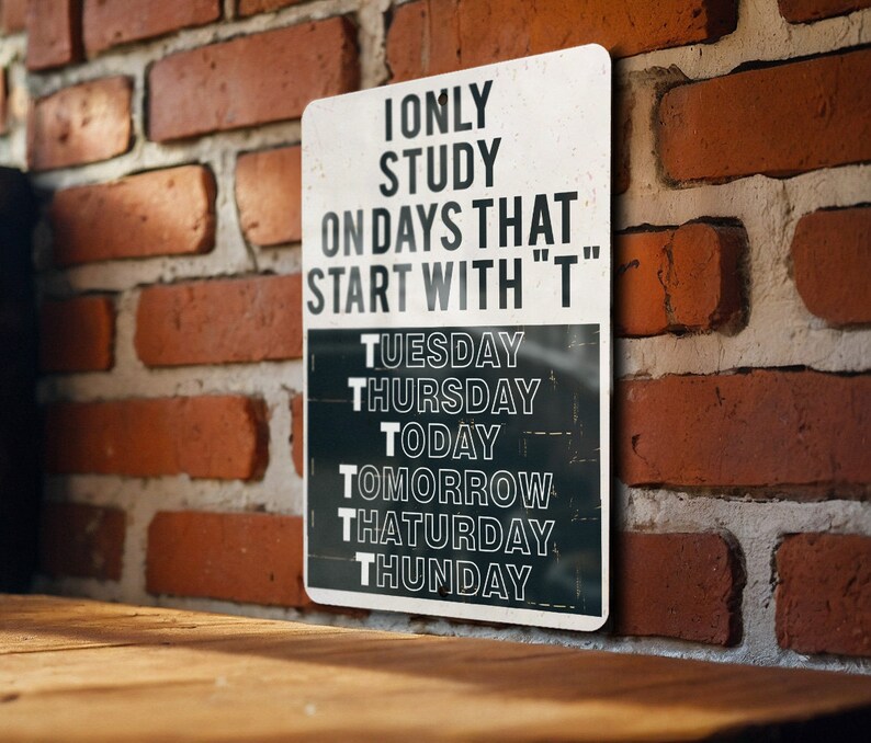 T-day Study Metal Sign, College Decor, Wall Art, Dorm Room Sign, Study ...