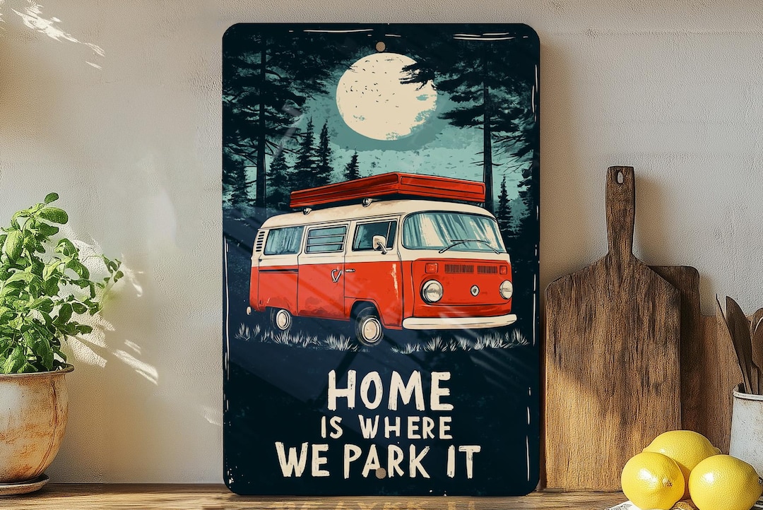 Retro Camper Van Metal Sign - Home is Where We Park It, Vintage Decor ...