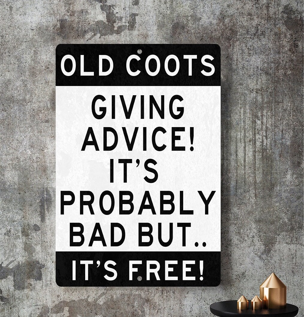 Old Coots Giving Free Advice Metal Sign Funny Home Decor - Etsy