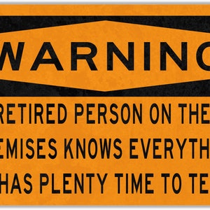 Funny Retirement Warning Sign - Perfect Retirement Gift - Etsy
