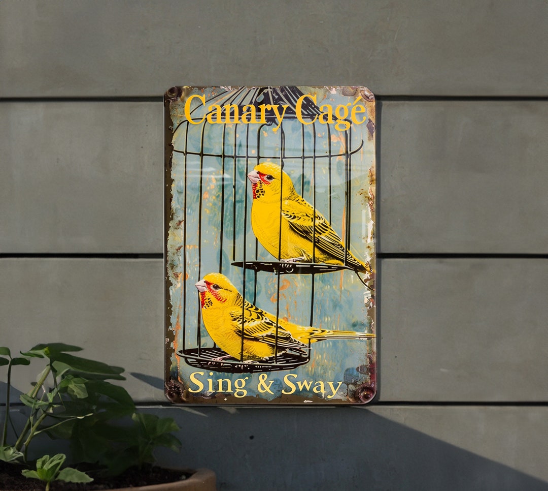 Canary Cage Vintage, Sing & Sway, Funny Metal Sign, Canaries and Swings ...
