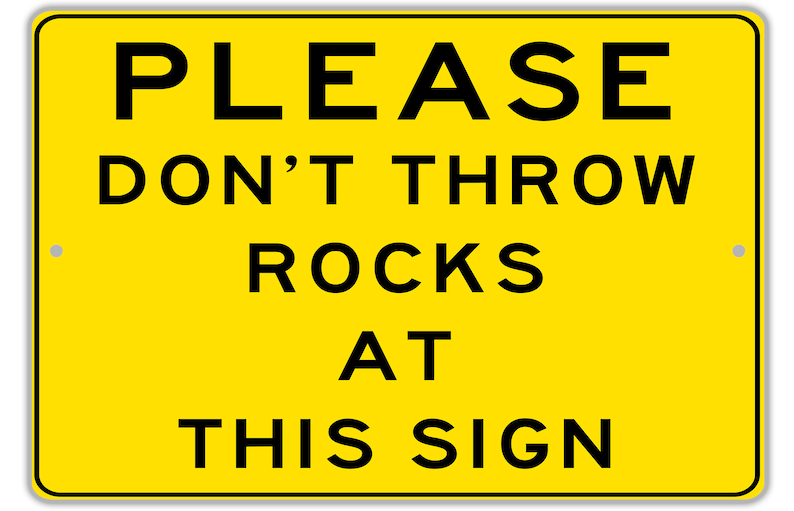 Do Not Throw Rocks at This Sign, Custom Metal Sign, Garden Signs ...