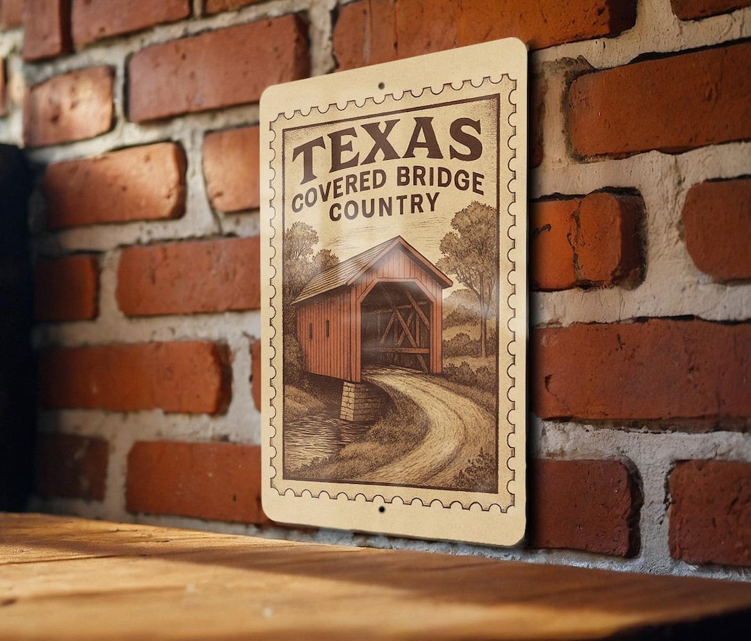 Texas Covered Bridge Country Metal Sign – Vintage Stamp Style Wall Art ...