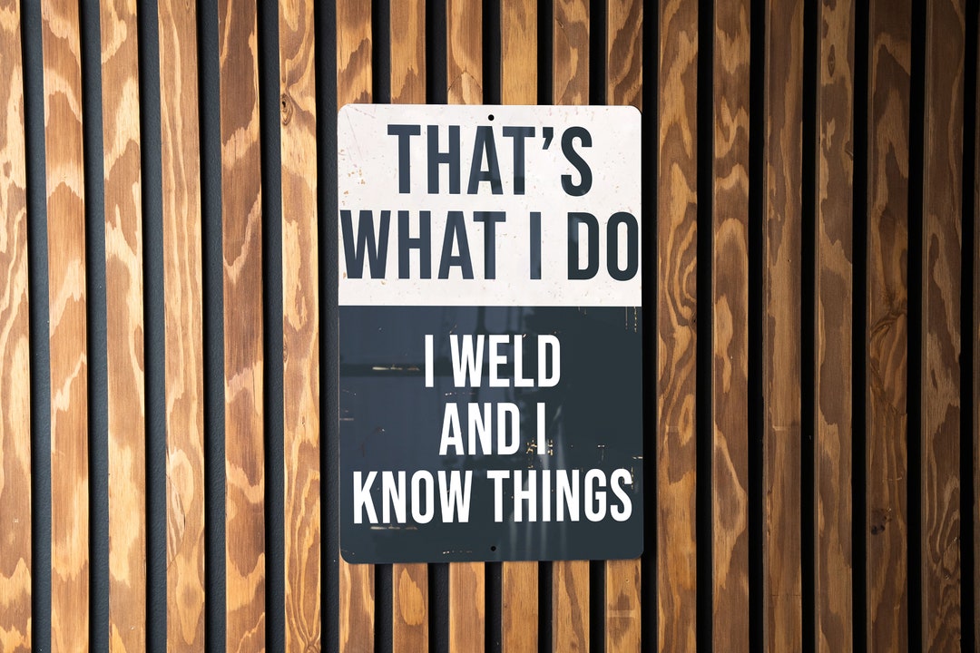 Welding Metal Sign - Home Decor, Garage Art, Welder Gift, Man Cave ...
