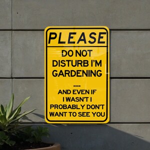 Please Do Not Disturb I'm Gardening Metal Sign, Outdoor Decor, Garden ...