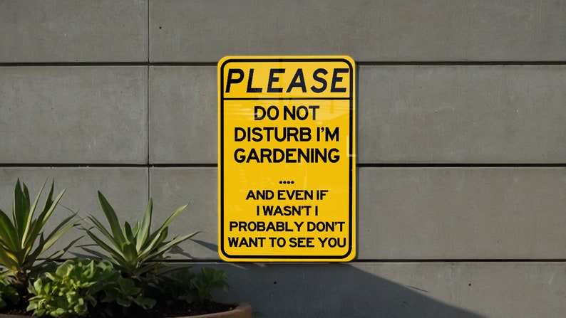 Please Do Not Disturb I'm Gardening Metal Sign, Outdoor Decor, Garden ...