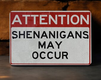 Shenanigans In Progress Metal Sign For Sale Warning Do Not Disturb ...
