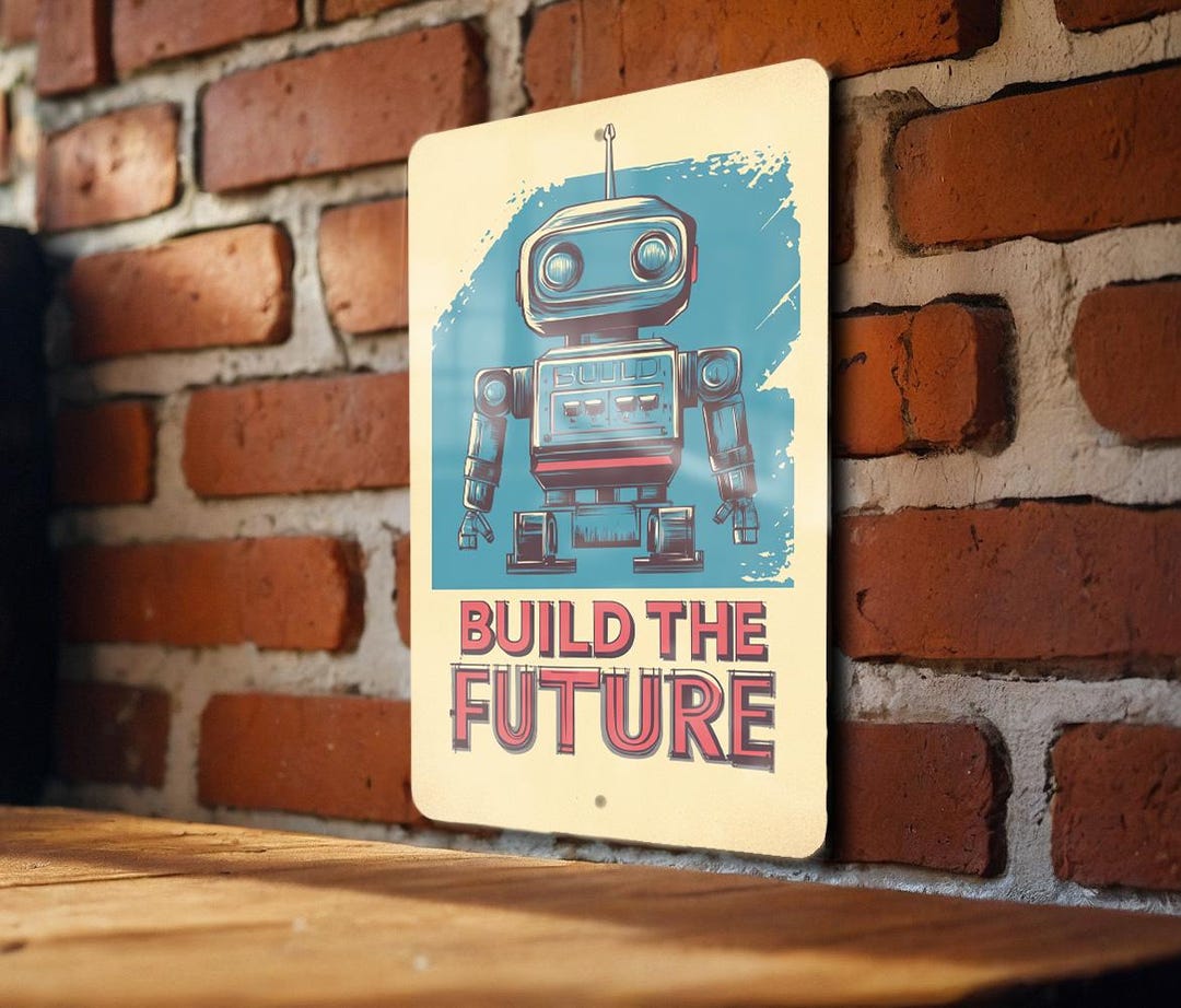 Retro Robot Metal Sign, Build the Future Decor, Vintage Robot Art, Wall ...