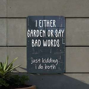 Metal Garden Sign, Funny Outdoor Decor, Rustic Yard Art, Humorous ...