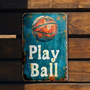 Basketball Play Ball, Metal Sign, Inspirational Tin Decor, Funny Sports ...