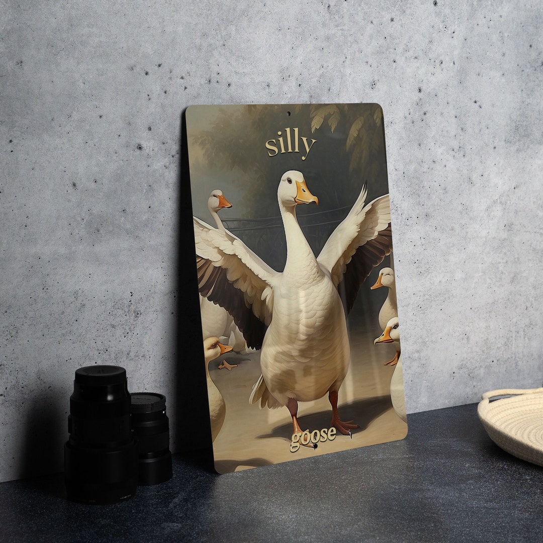 Silly Goose Metal Sign, Playful Goose Decor, Quirky Bird Art, Funny ...