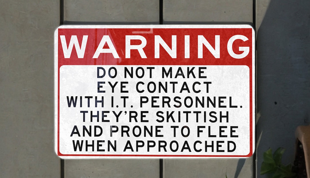 IT Personnel Warning Metal Sign, Do Not Make Eye Contact, Skittish ...