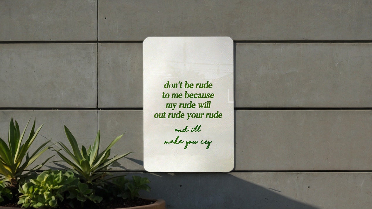 Don't Be Rude to Me Metal Sign - Funny Quote, Humor Decor, Sarcastic ...