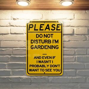 Please Do Not Disturb I'm Gardening Metal Sign, Outdoor Decor, Garden ...