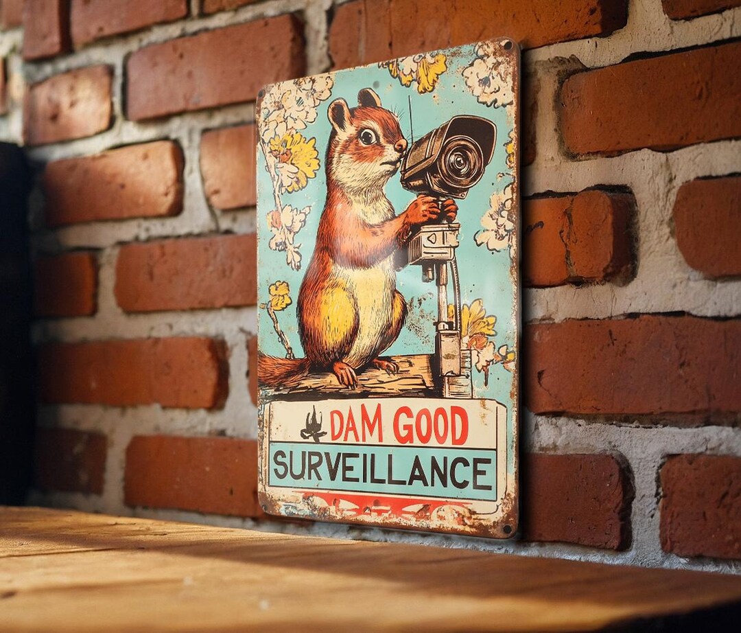 Vintage Style Tin Sign, Beaver Security Camera, Dam Good Surveillance ...