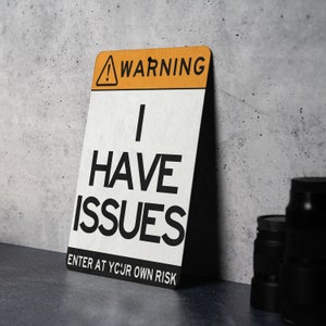 Funny Metal Sign, Warning: I Have Issues - Etsy