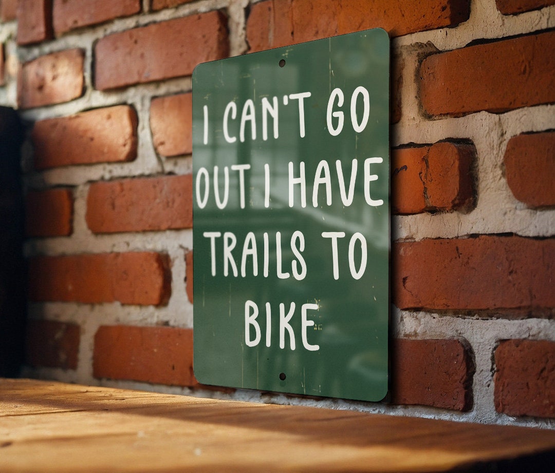 Funny Biking Metal Sign, Trails to Bike, Home Decor, Wall Art, Cycling ...