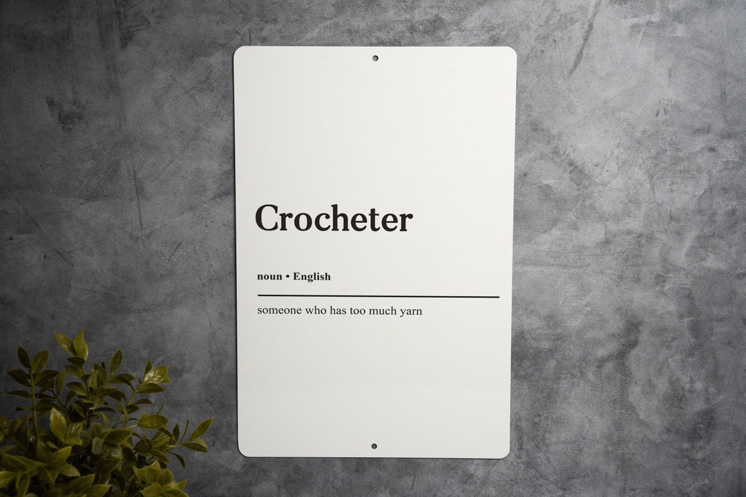 Crocheter Definition Metal Sign, Crochet Lover Decor, Yarn Crafting Art ...