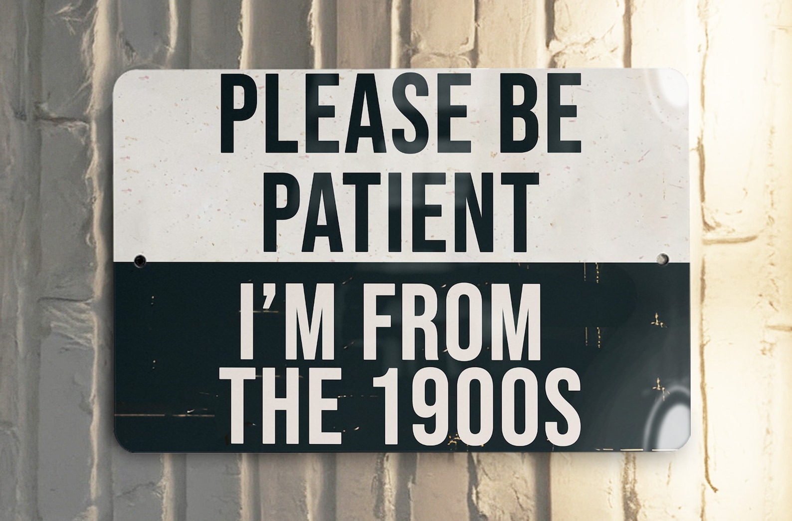 Vintage Metal Sign "please Be Patient, I'm From the 1900s" - Retro ...