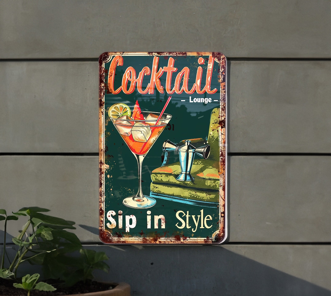 Vintage Cocktail Lounge Metal Sign - Sip in Style, Gift Idea, Retro ...