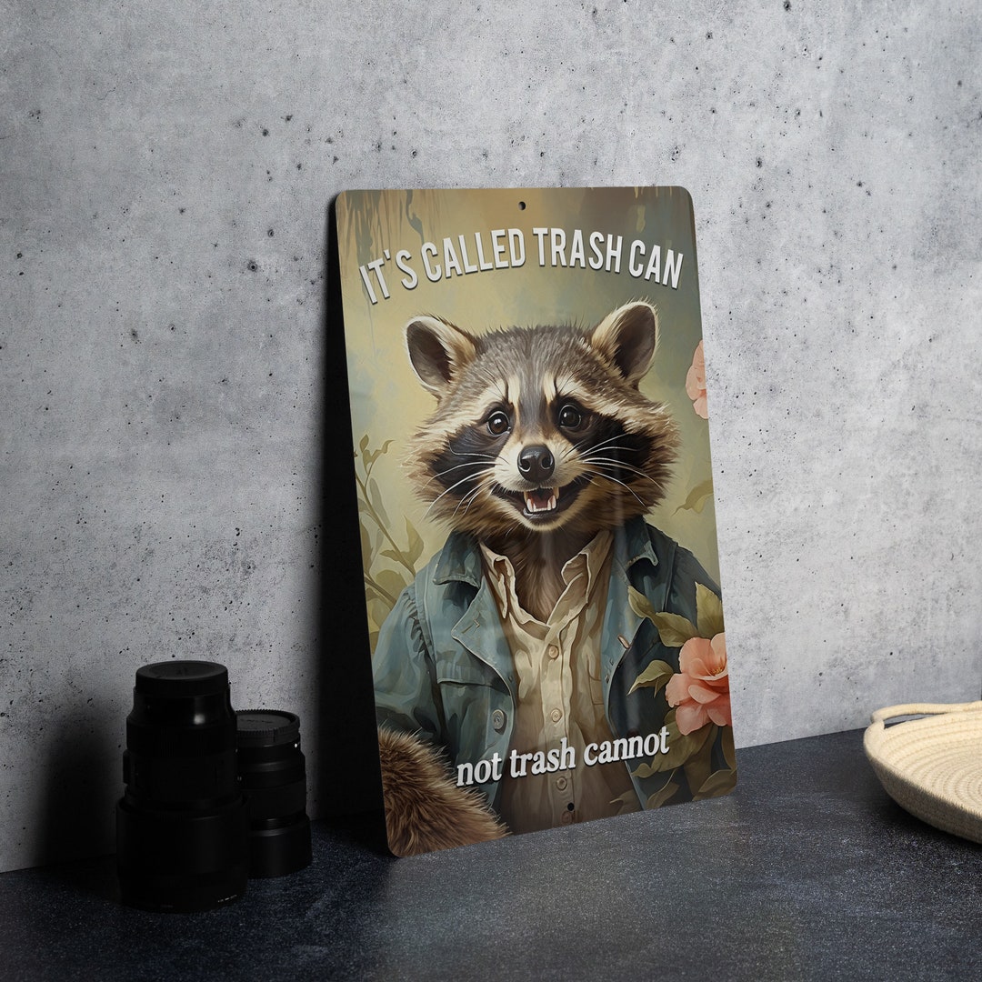 It's Called Trash Can.. Not Trash Cannot Metal Sign, Positive Vibes ...