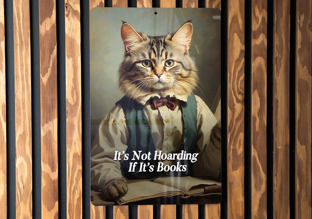 It’s Not Hoarding If It’s Books - Metal Poster, Book Lover Decor ...