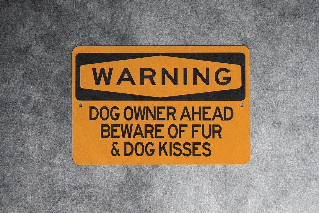 Warning Dog Owner Ahead Beware of Fur Metal Sign, Pet Hair Alert, Dog ...