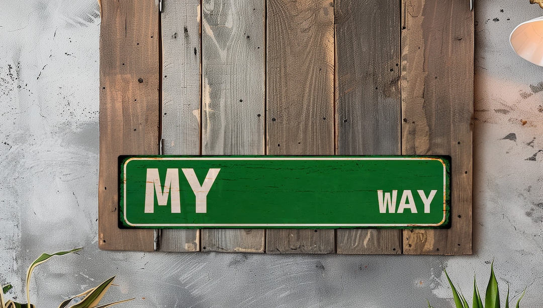 My Way Road Sign, Metal Sign, Custom Decor, Unique Gift, Home Accessory ...