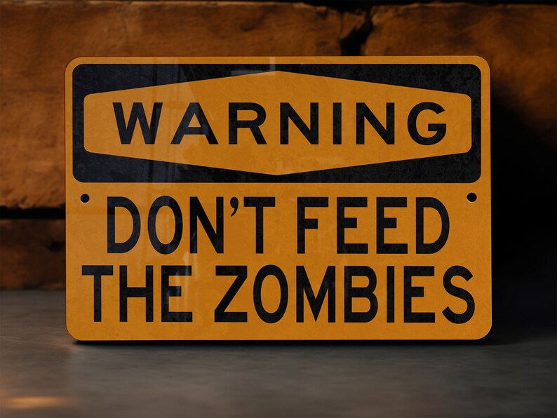 Metal Sign "warning Don't Feed the Zombies" - Zombie Decor, Wall Art ...