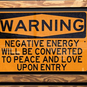 Metal Sign for Positive Vibes, Negative Energy Converter, Peace and ...