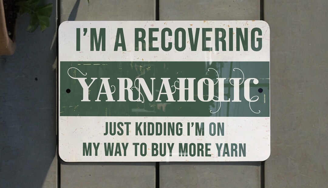 Yarnaholic Recovery Metal Sign, Knitting Decor, Craft Room Sign, Gift ...