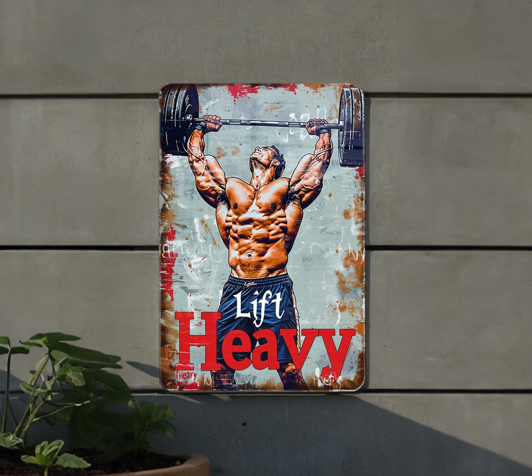 Vintage Style Weightlifting Metal Sign, Lift Heavy Decor, Weightlifter ...