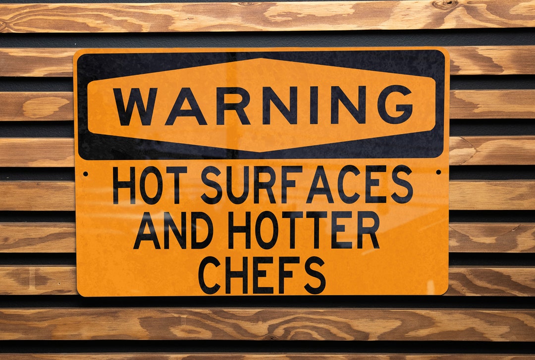Hot Surfaces and Chefs Metal Sign, Kitchen Decor, Wall Art, Cooking ...