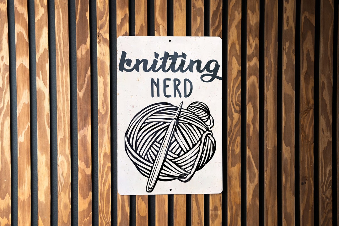 Knitting Nerd Metal Sign: Craft Room Decor, Yarn Lover Gift, Wall Art ...