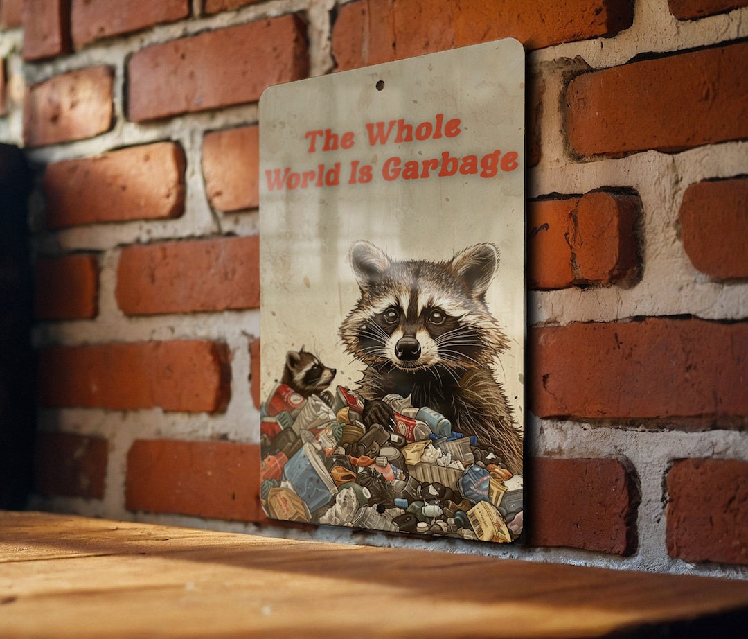 World is Garbage Metal Poster - Cynical View, Satirical Art, Dark Humor ...