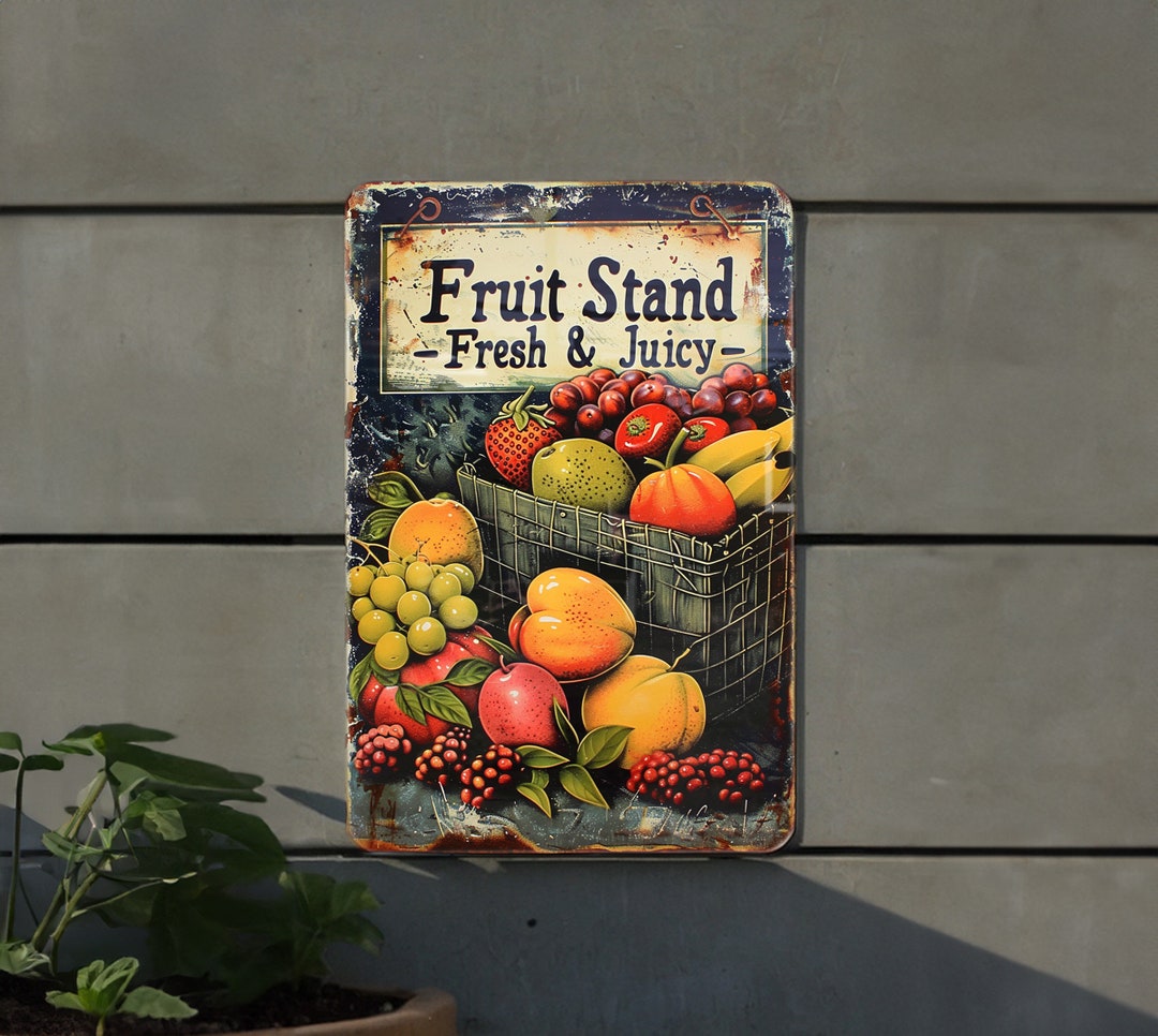 Vintage Fruit Stand Metal Sign - Fresh Fruits, Juicy Baskets, Gift Idea ...