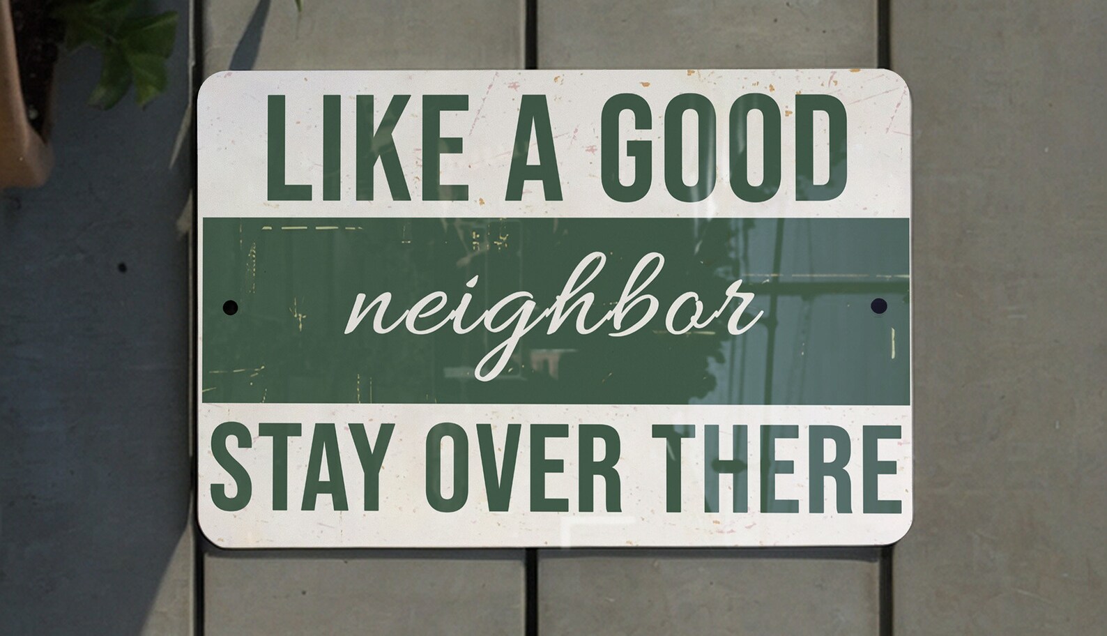 Metal Sign "like A Good Neighbor Stay Over There", Home Decor, Wall Art ...