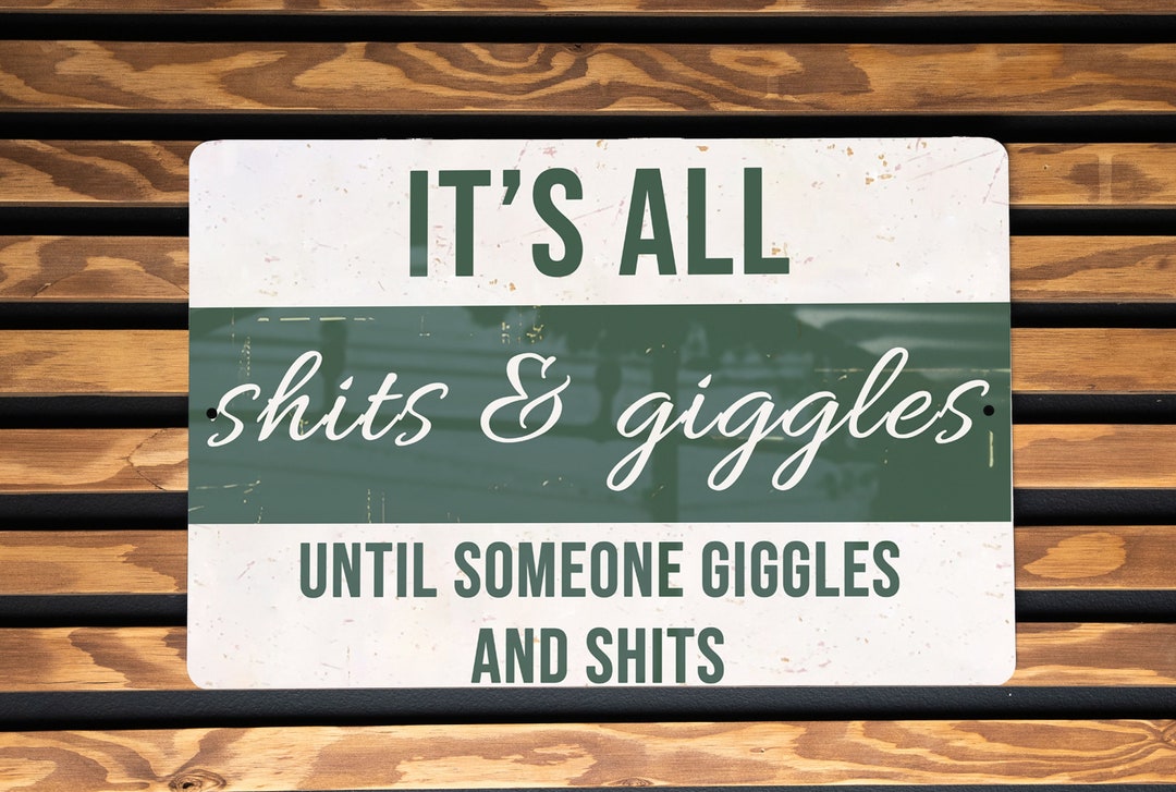 Metal Sign "it's All Giggles and Shits" - Funny Home Decor, Wall Art ...