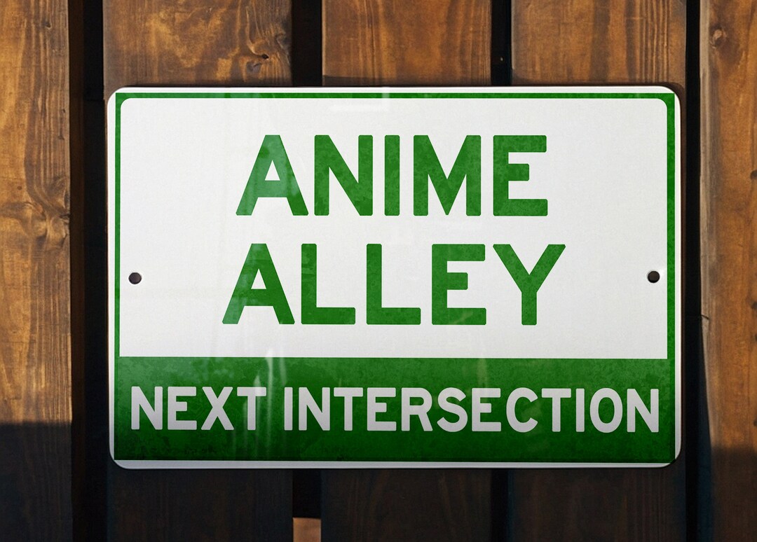 Anime Alley Street Sign, Metal Sign Gift, Next Intersection Decor ...