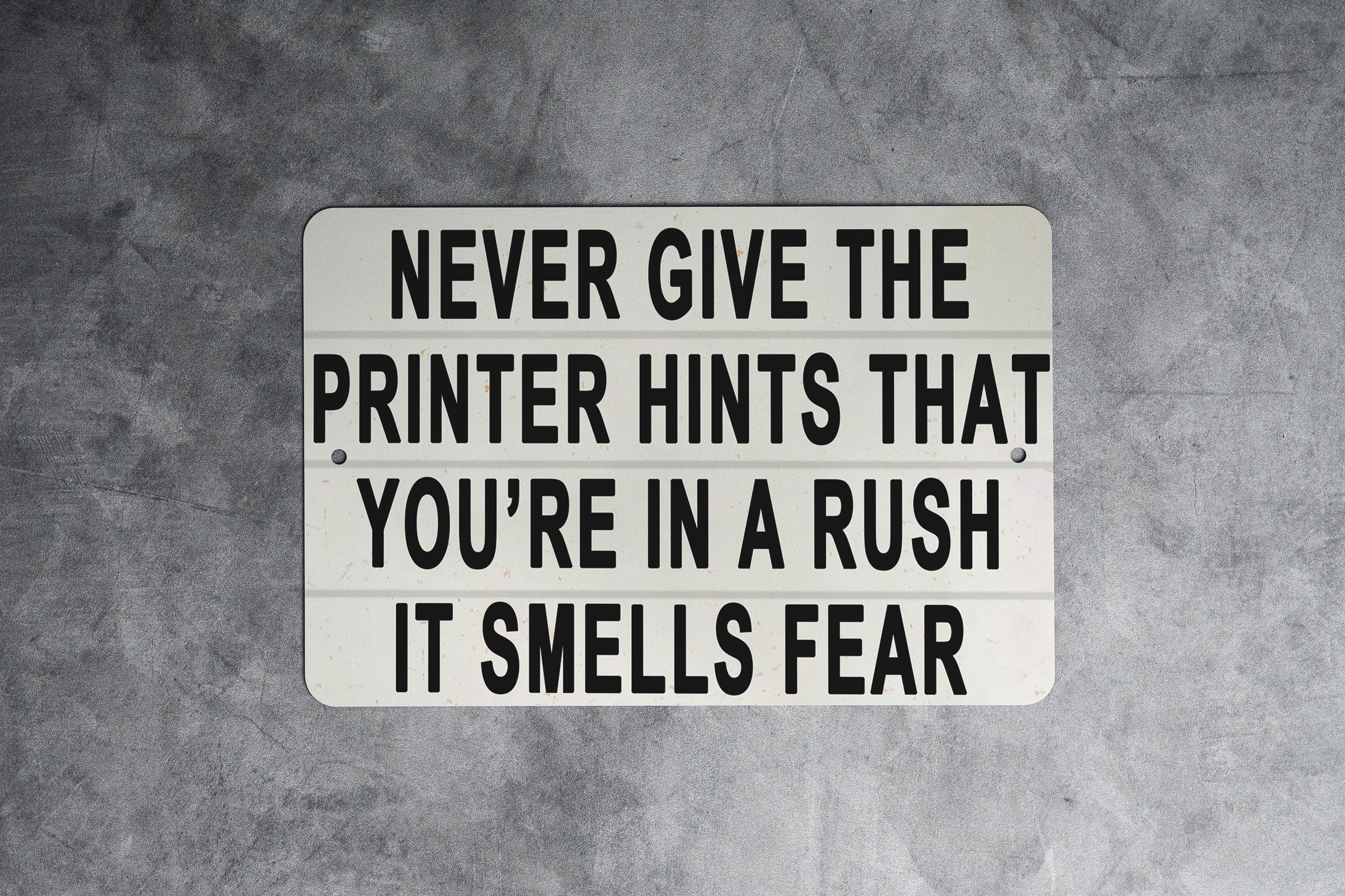 The Printer Smells Fear - Metal Sign - Office Humor Decor, Funny Work ...