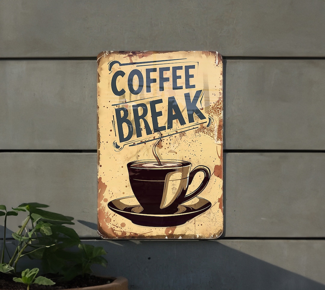 Coffee Break Vintage Style Metal Sign - Vintage Cafe, Coffee Cup, Warm ...